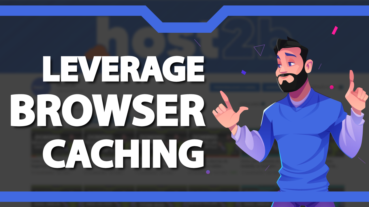 Como ativar o Leverage Browser Caching na Hospedagem - Host2b