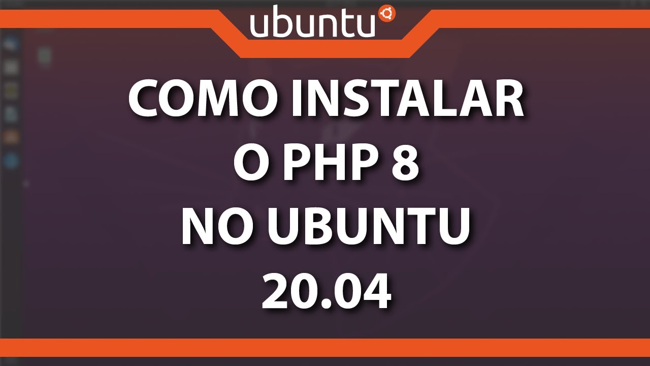 Como instalar o PHP 8 no Ubuntu 20.04 - Host2b